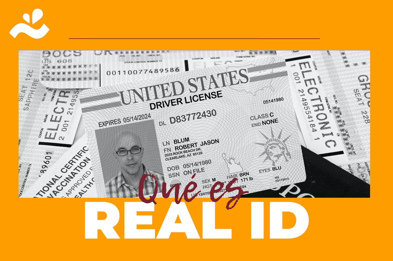 ¿Qué es el Real ID y por qué tramitar la nueva identificación?