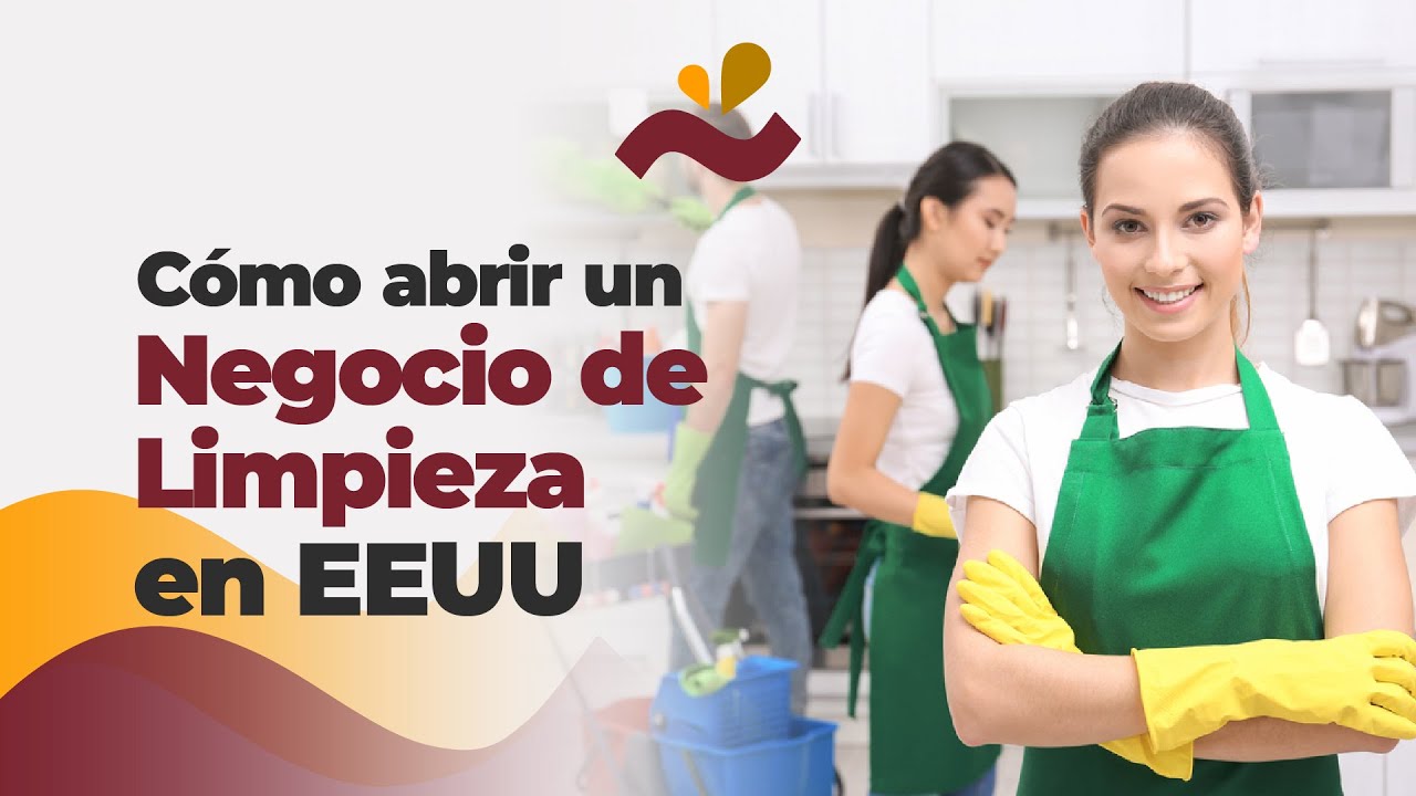 ¿cómo Abrir Un Negocio De Limpieza En Estados Unidosemk 5283